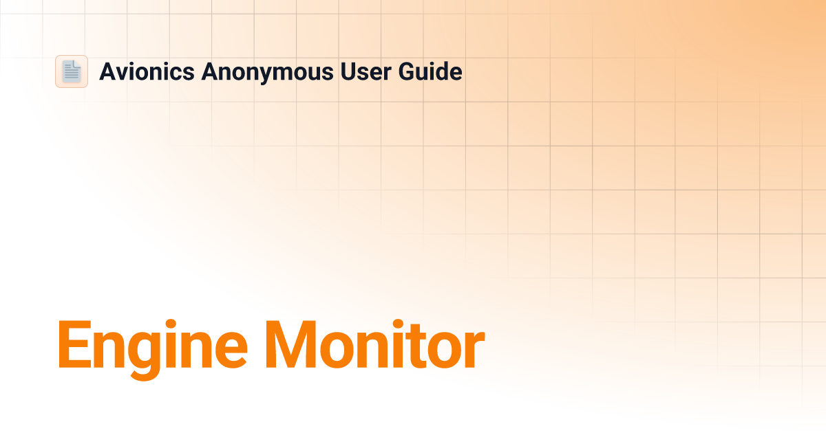 Engine Monitor | Avionics Anonymous User Guide